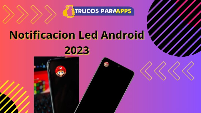 Notificación LED para Android 2023 - Mitacapp